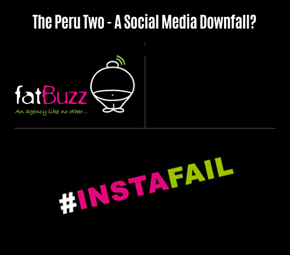 The Peru Two - A Social Media Downfall? | fatBuzz